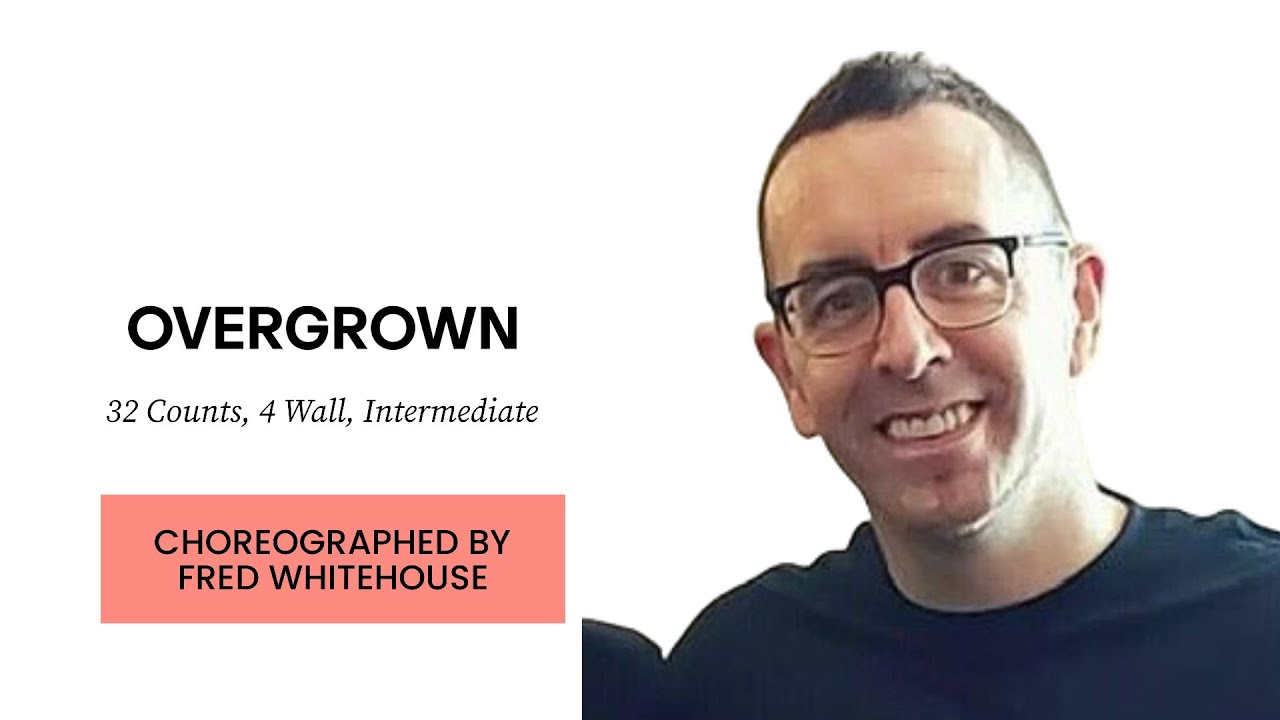 Overgrown (line dance by Fred Whitehouse) - YouTube