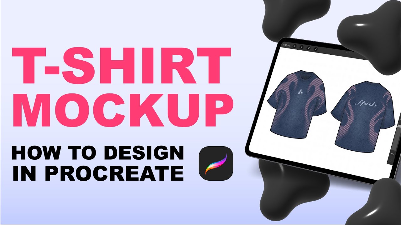 Episode 2 | How to Design a T-Shirt Mockup in Procreate (FUPstudio ...