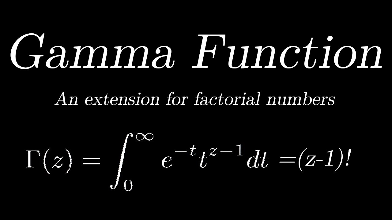 Gamma Function: an extension for factorial numbers - YouTube