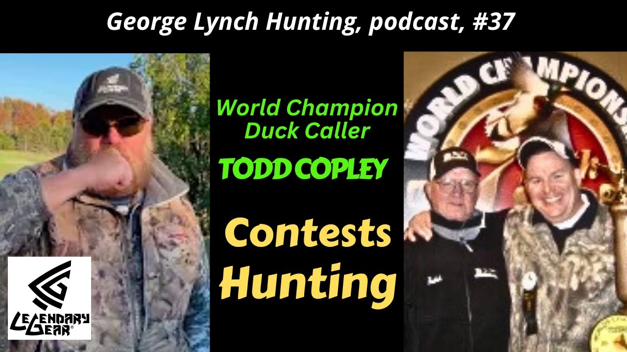TODD COPLEY - WORLD CHAMPIONSHIP Calling, HUNT Calling and the AXE CUT ...