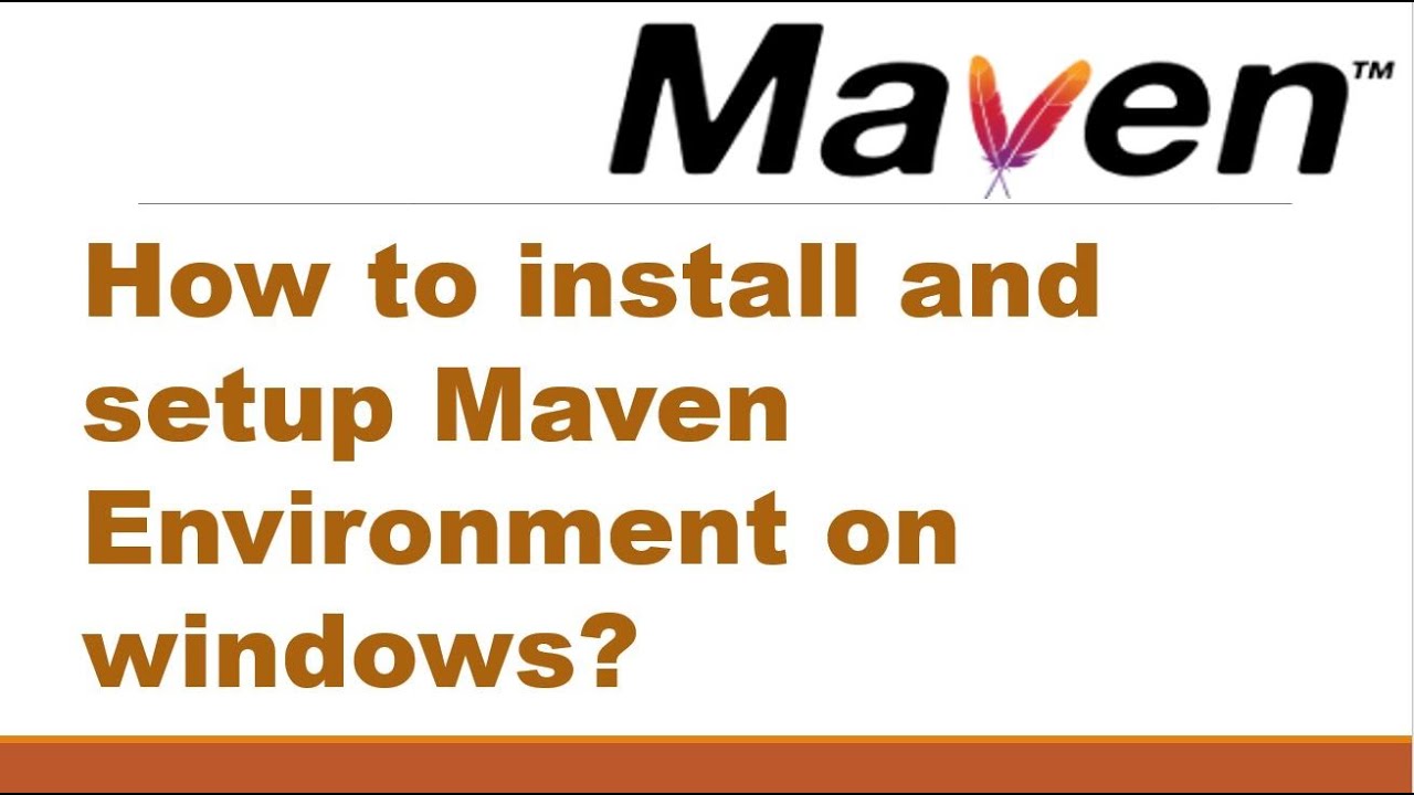How to install and setup Maven Environment on windows? || Maven ...