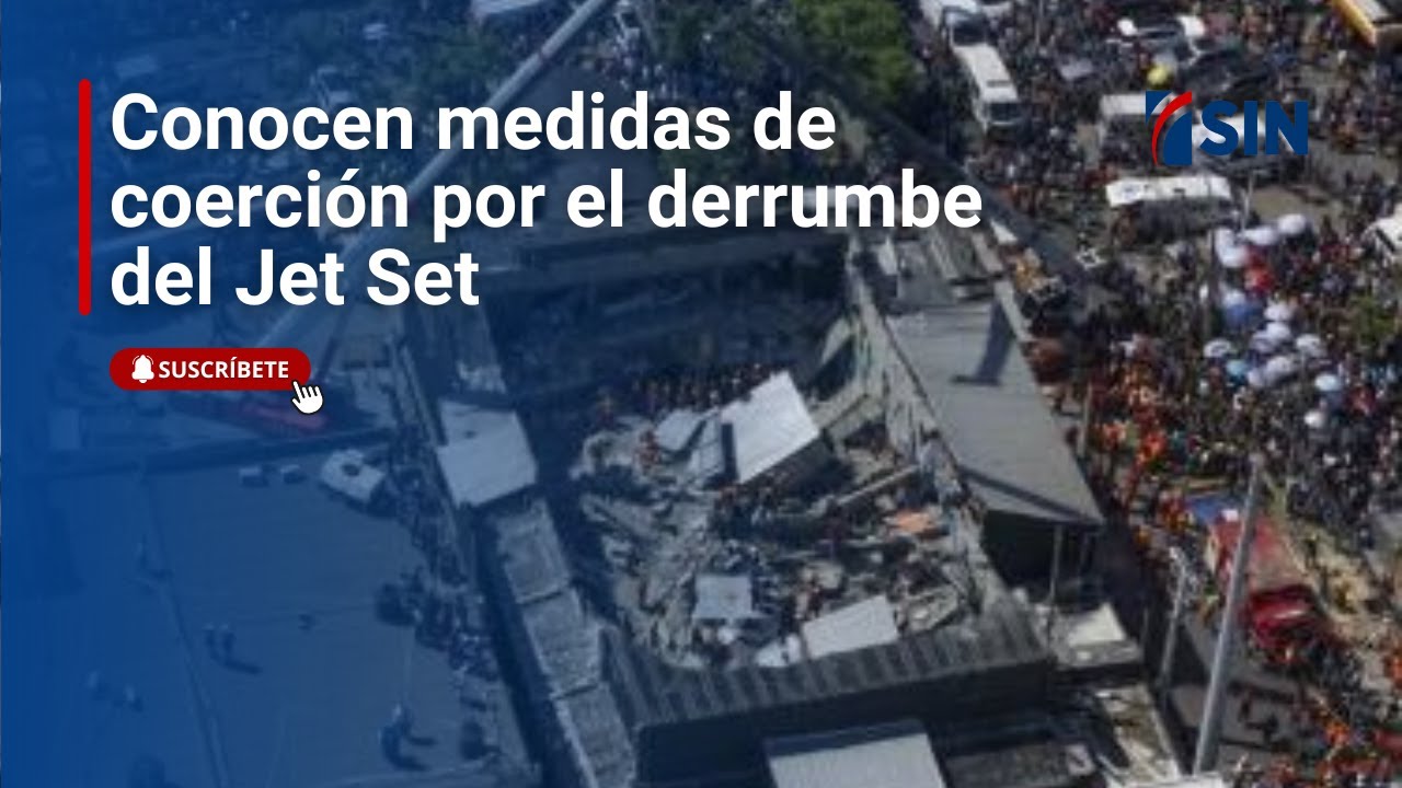 Continúa conocimiento de medidas de coerción por el derrumbe del Jet ...