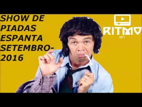 ESPANTA SHOW DE PIADAS-SETEMBRO-2016-(NOVO CD) - YouTube