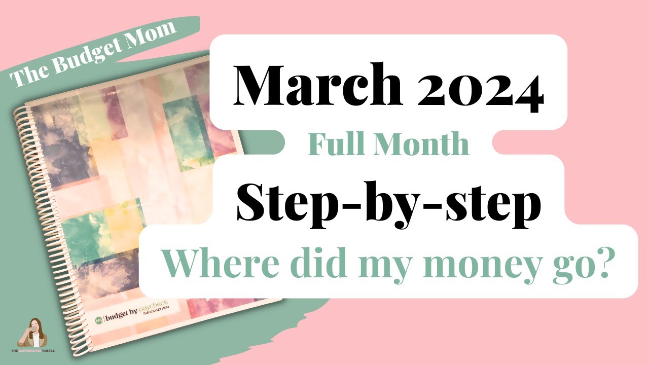 CLOSING OUT MY MARCH BUDGET | Step-By-Step - The Budget Mom - YouTube