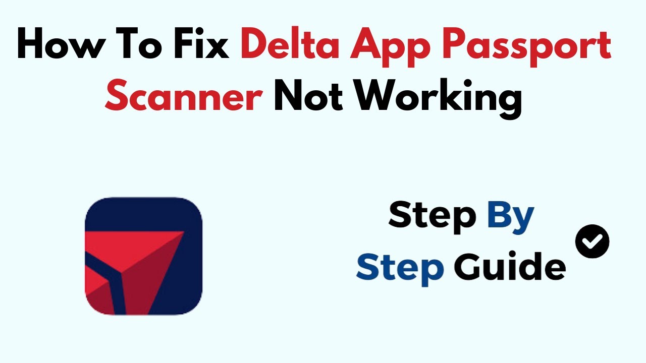 How To Fix Delta App Passport Scanner Not Working - YouTube
