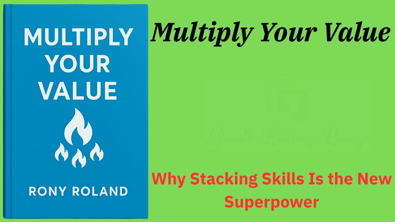 Multiply Your Value: Why Stacking Skills Is the New Superpower (Audio ...