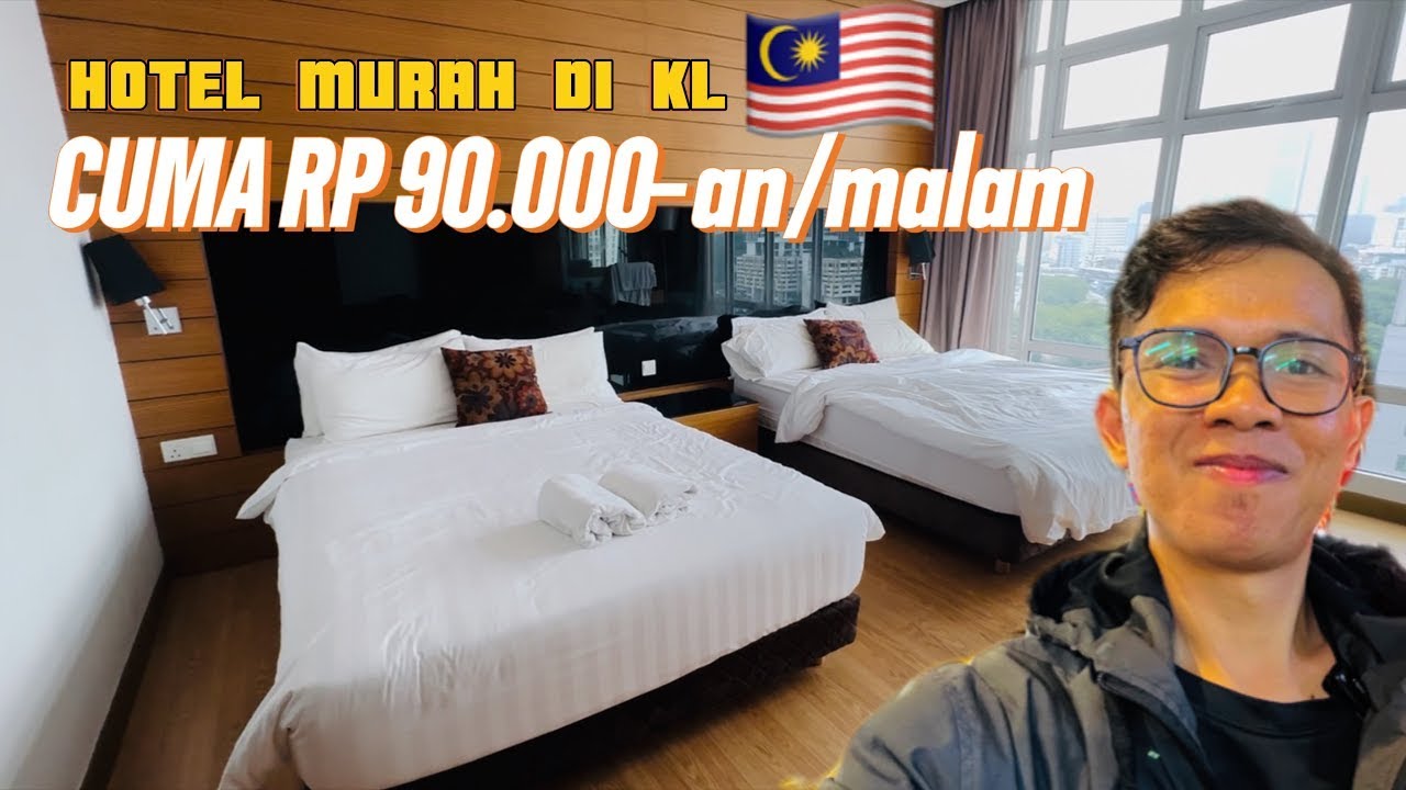 Room Tour Hotel Mewah Gak Sampai 100.000 Rupiah di Kuala Lumpur 😲🇲🇾#KL ...