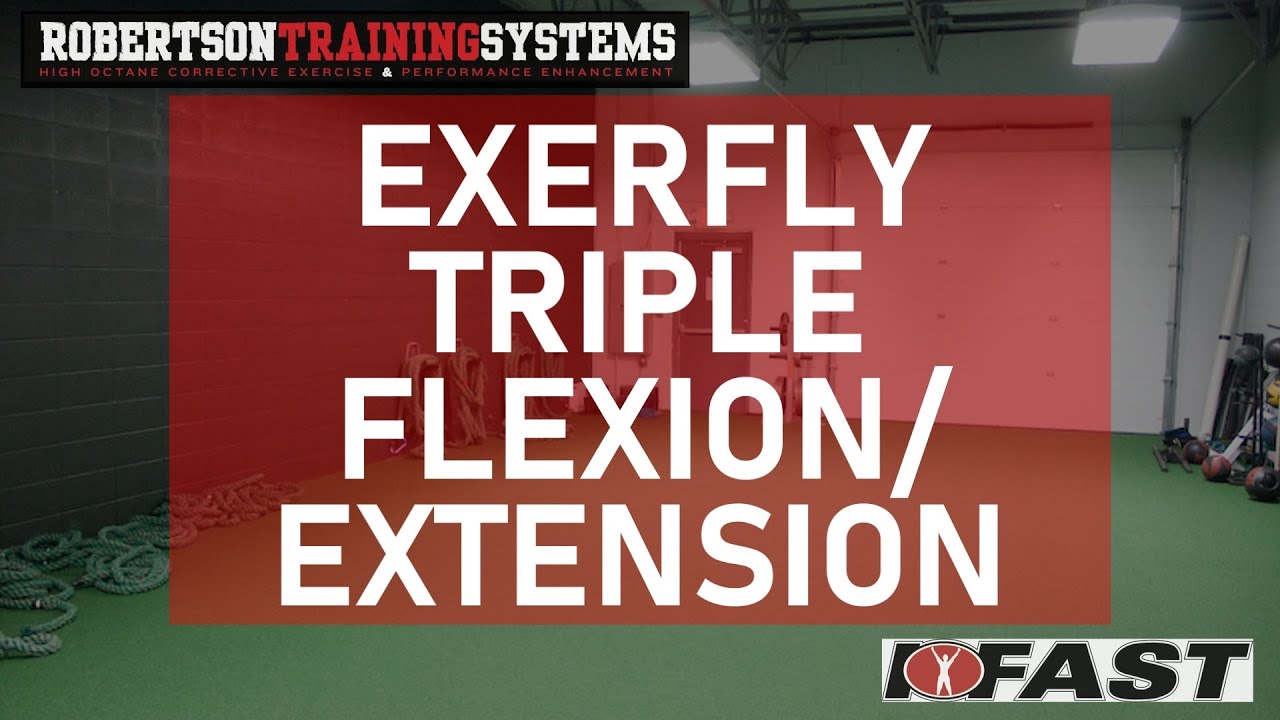 Exerfly Triple Flexion Extension - YouTube