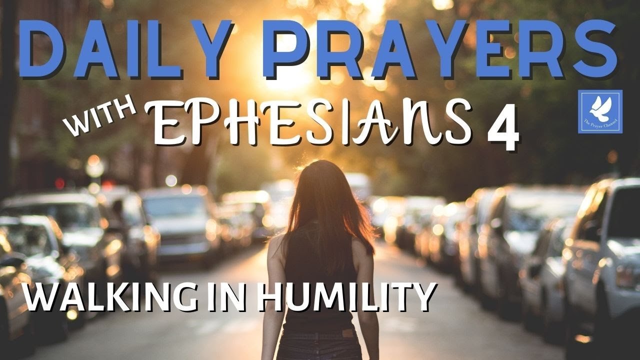 Walking in Humility | Ephesians 4 | The Prayer Channel | - YouTube