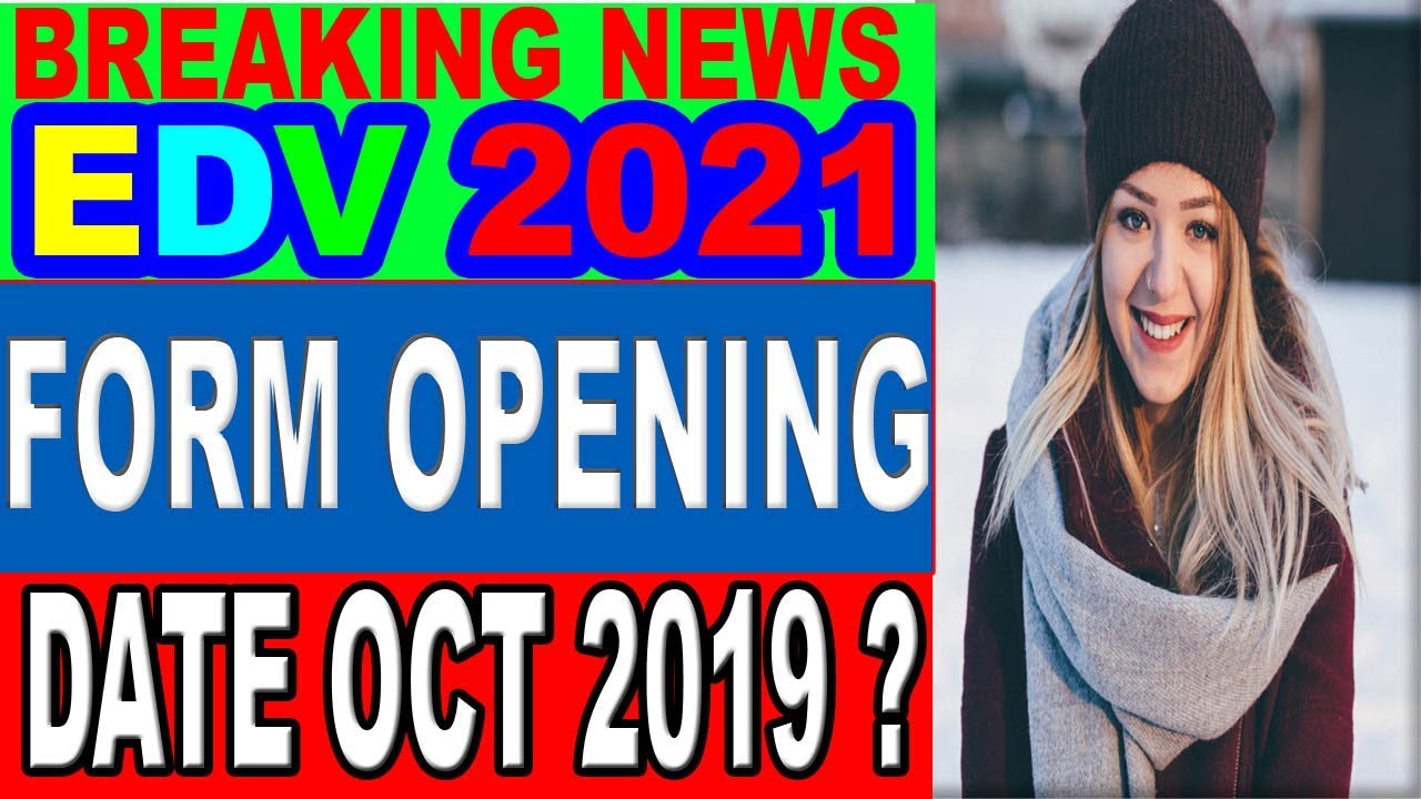 WHEN EDV 2021 Form Will be Open DV Lottery 2021 BREAKING NEWS know in ...