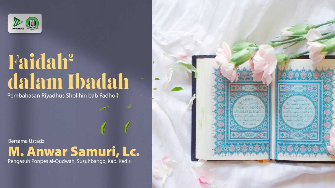 Faidah Faidah Di Dalam Beramal - Ust. M. Anwar Samuri, Lc. - YouTube