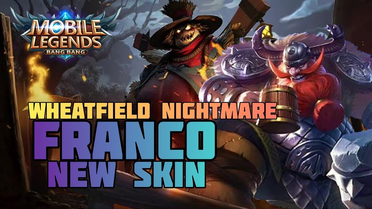 FRANCO NEW SKIN MOBILE LEGENDS | WHEATFIELD NIGHTMARE | FRANCO GAMEPLAY ...