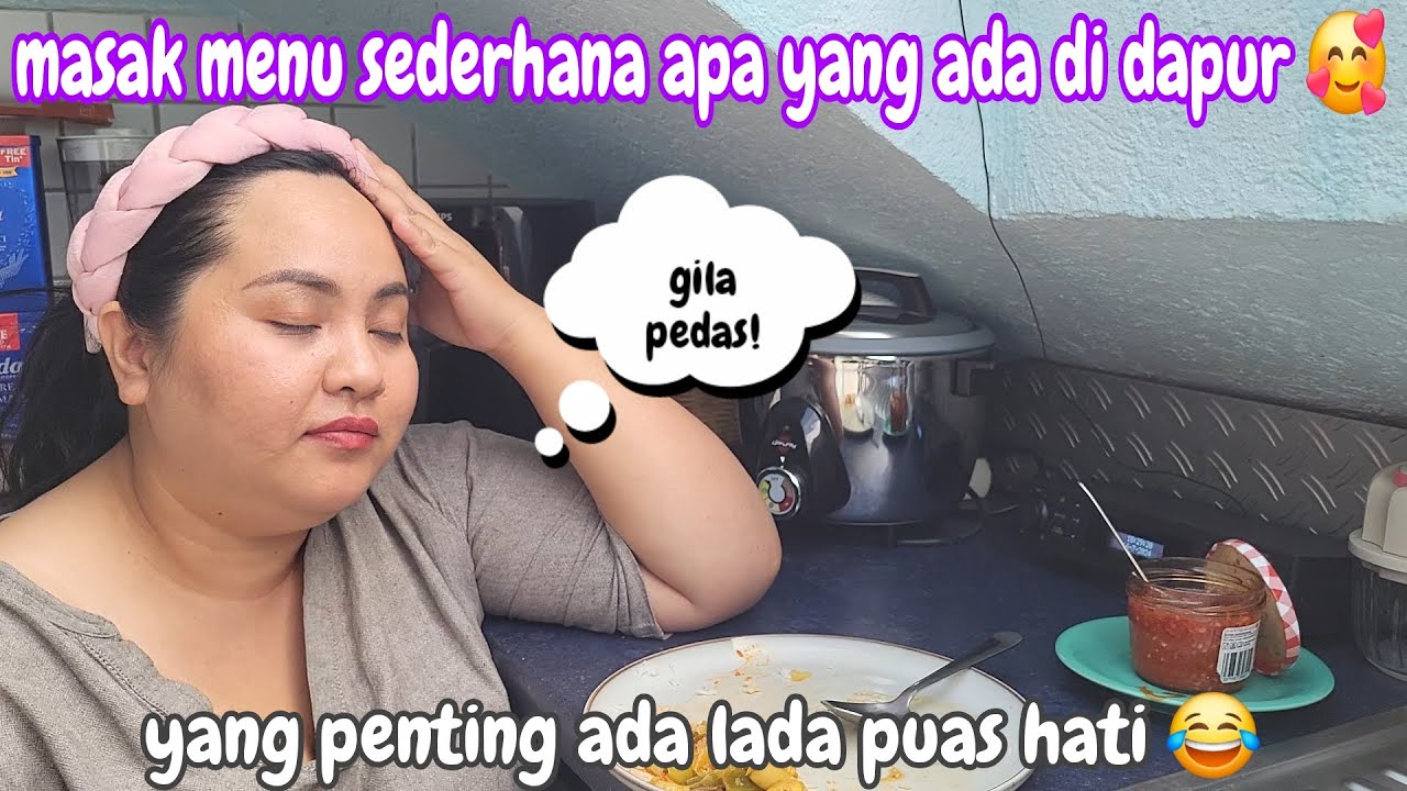 MASAK APA SAJA YANG ADA DI DAPUR, MENU SEDERHANA YANG PENTING ADA LADA ...