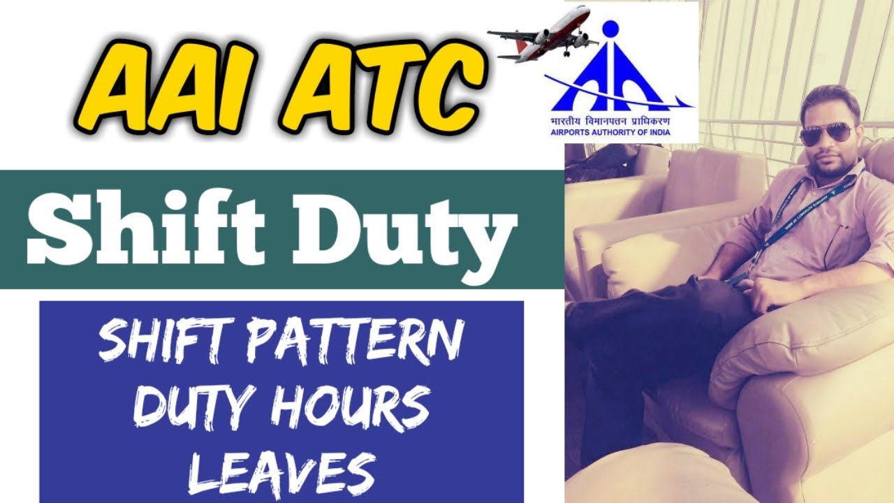 AAI JE ATC Shift duty pattern | Duty Hours | Leaves Policy for ...