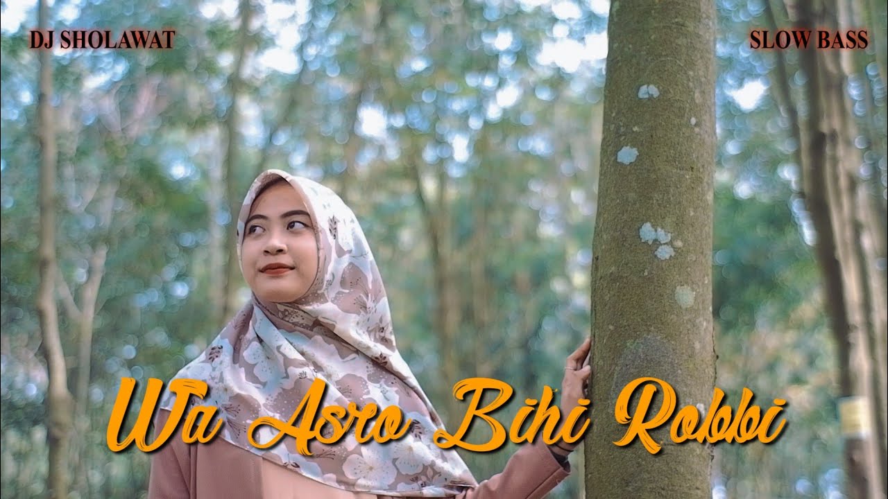 DJ Wa Asro Bihi Robbi Versi Al Banjari - Ella Fitriyani - YouTube