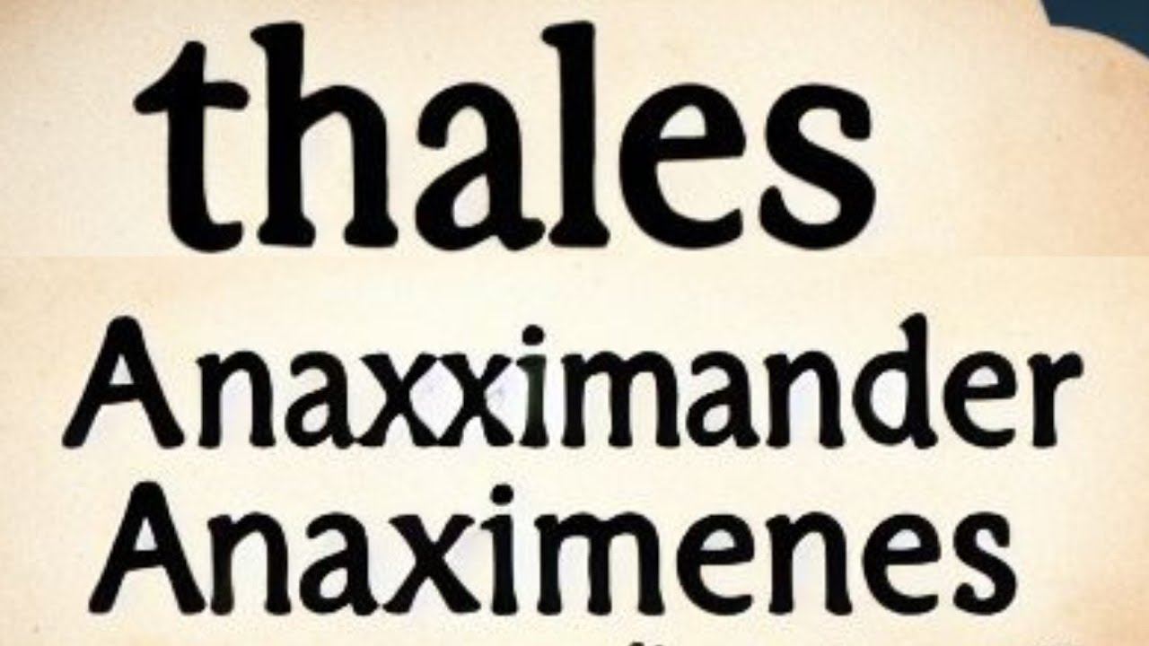 The Milesian/Ionian school : Thales,Anaximander & Anaximenes - YouTube