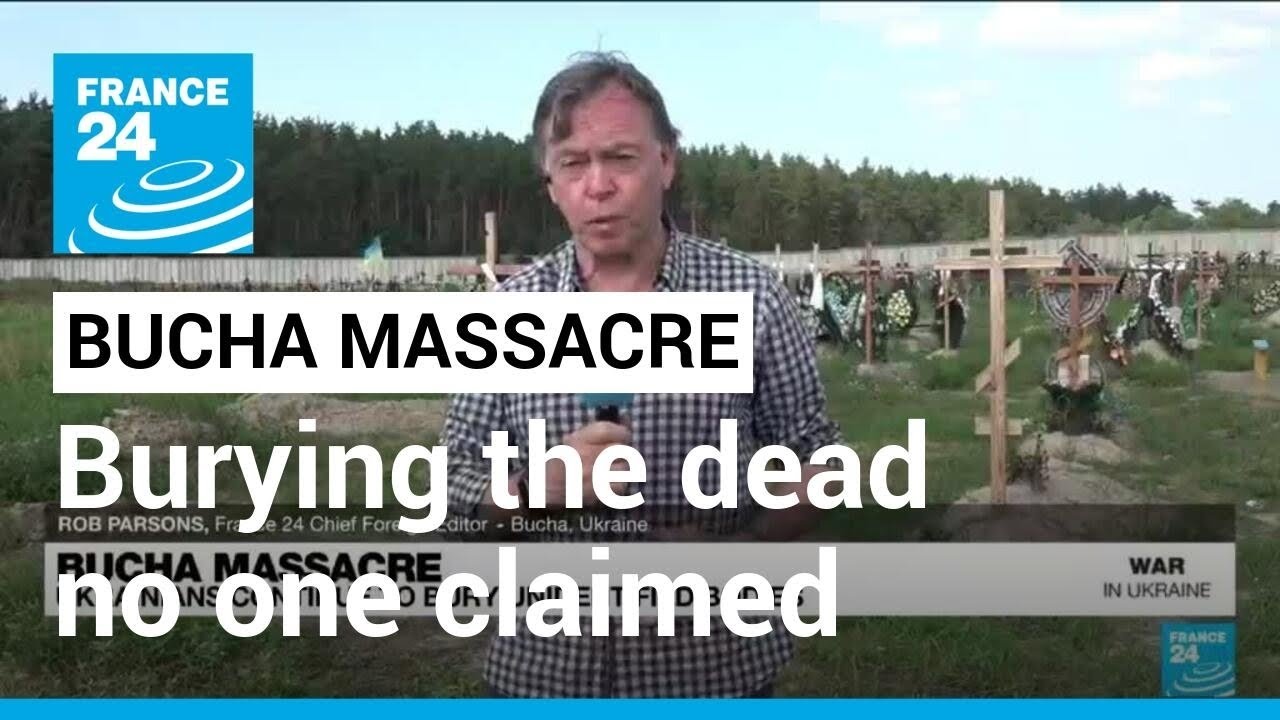 Bucha massacre: Ukrainians continue to bury unidentified bodies ...
