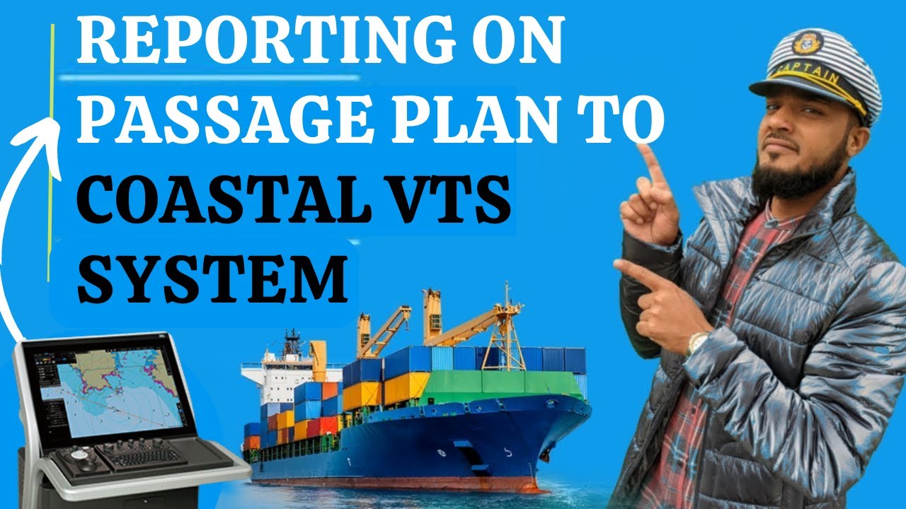 Reporting On passage plan to coastal VTS system || Sailor 360 | vessel ...