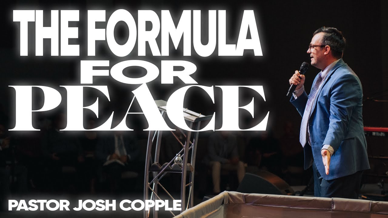 The Formula For Peace - Pastor Joshua Copple - YouTube