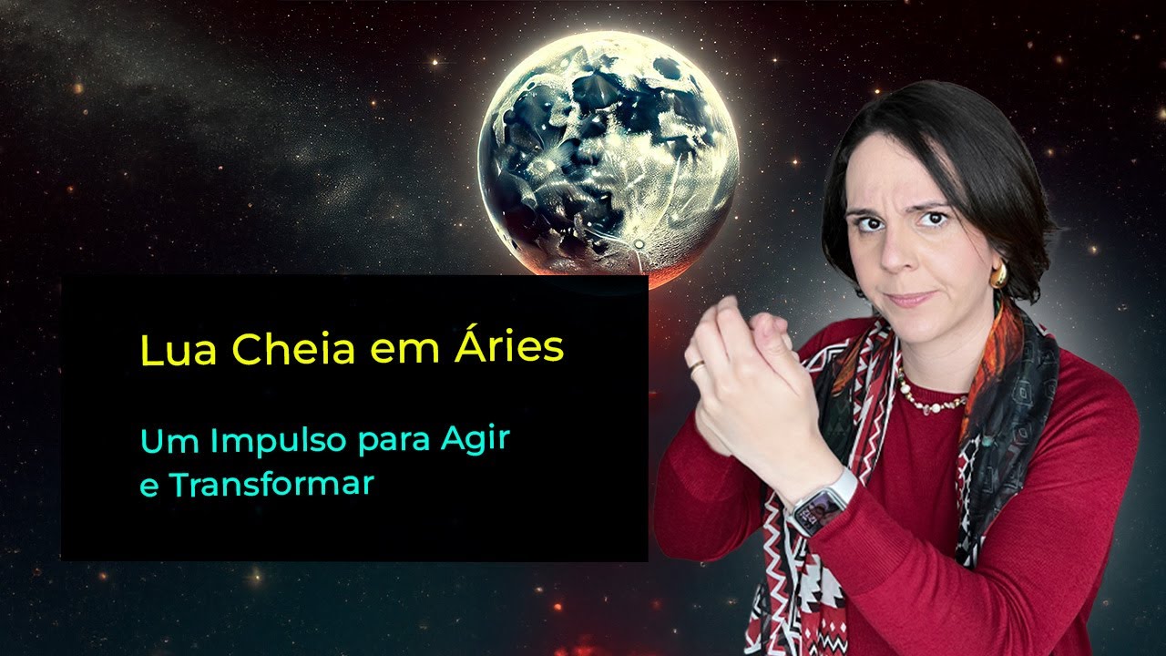 Lua Cheia em Áries: Um Impulso para Agir e Transformar - YouTube