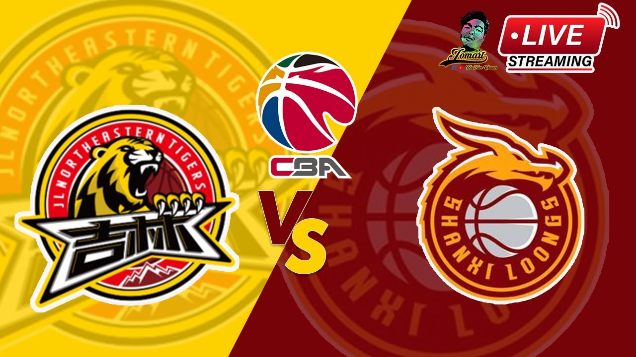 🔴CBA LIVE JILIN NORTHEAST TIGERS VS SHANXI LOONGS CHINESE BASKETBALL ...