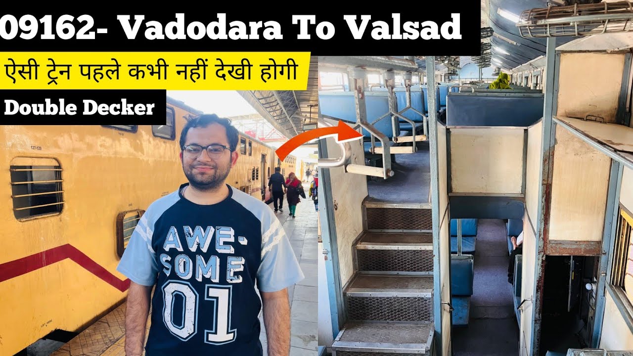 09162 Vadodara To Valsad Passanger | Double Decker Train Experiance ...