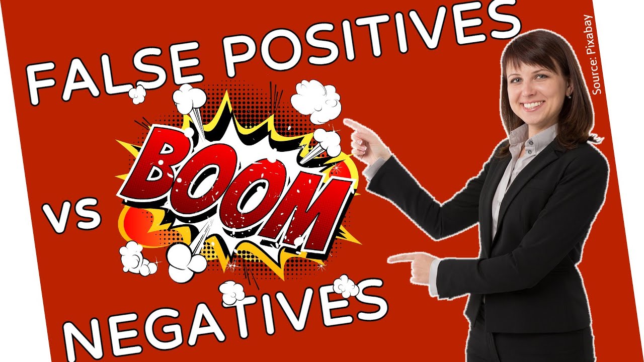 ⁉️ What Is The Difference Between False Positives & False Negatives ...