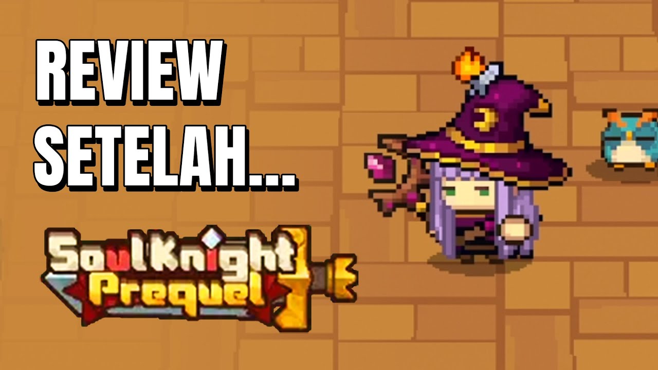 Review Soul Knight Prequel Setelah Main 2 Minggu - YouTube
