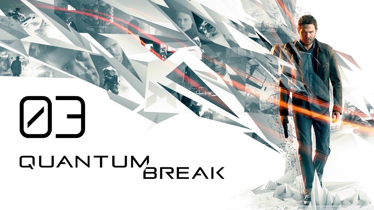 Quantum Break - EPISODE 1 - MONARCH SOLUTIONS #3 HORS SERIE FR HD - YouTube