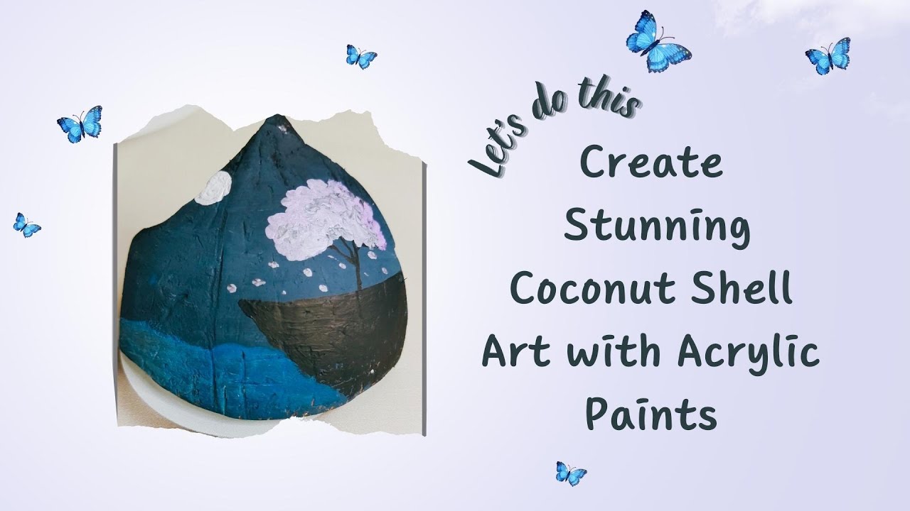 Create Stunning Coconut Shell Art with (Acrylic Paints) | acrylic ...