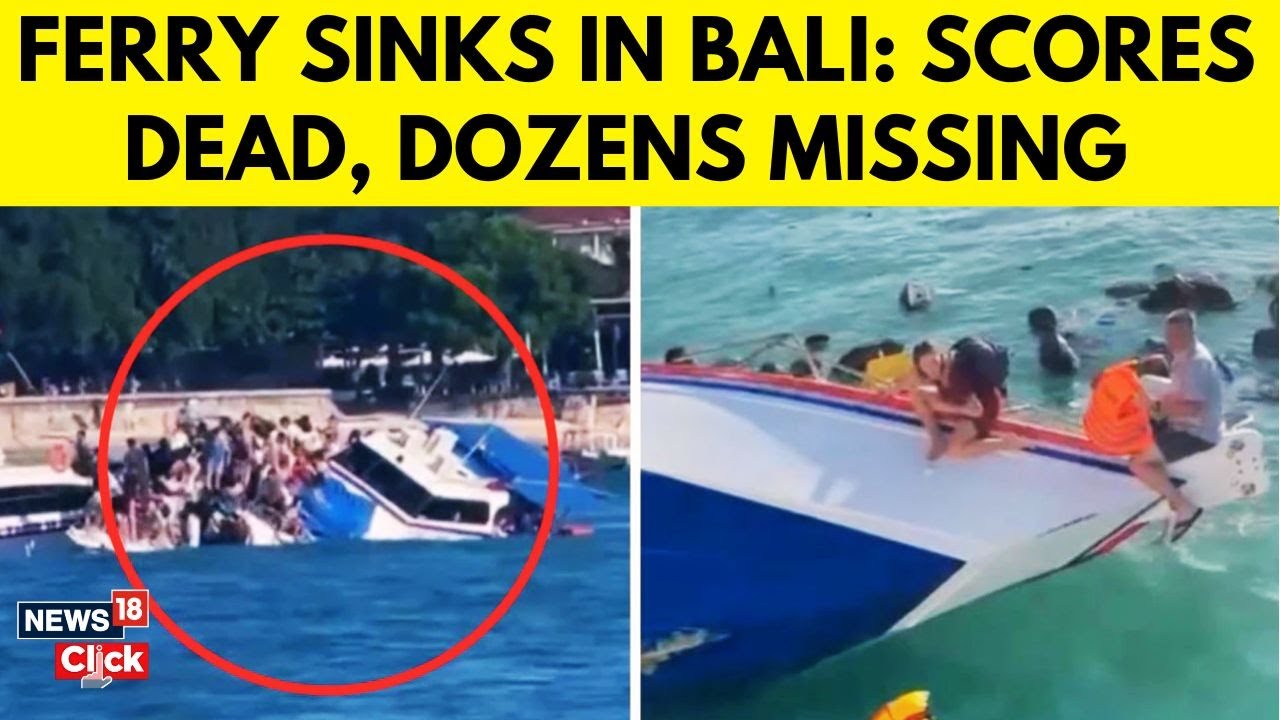 Ferry Sinks in Bali: Scores Dead, Dozens Missing | Tragic Disaster at ...