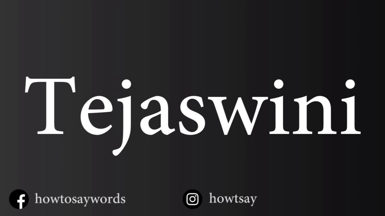 How To Pronounce Tejaswini - YouTube