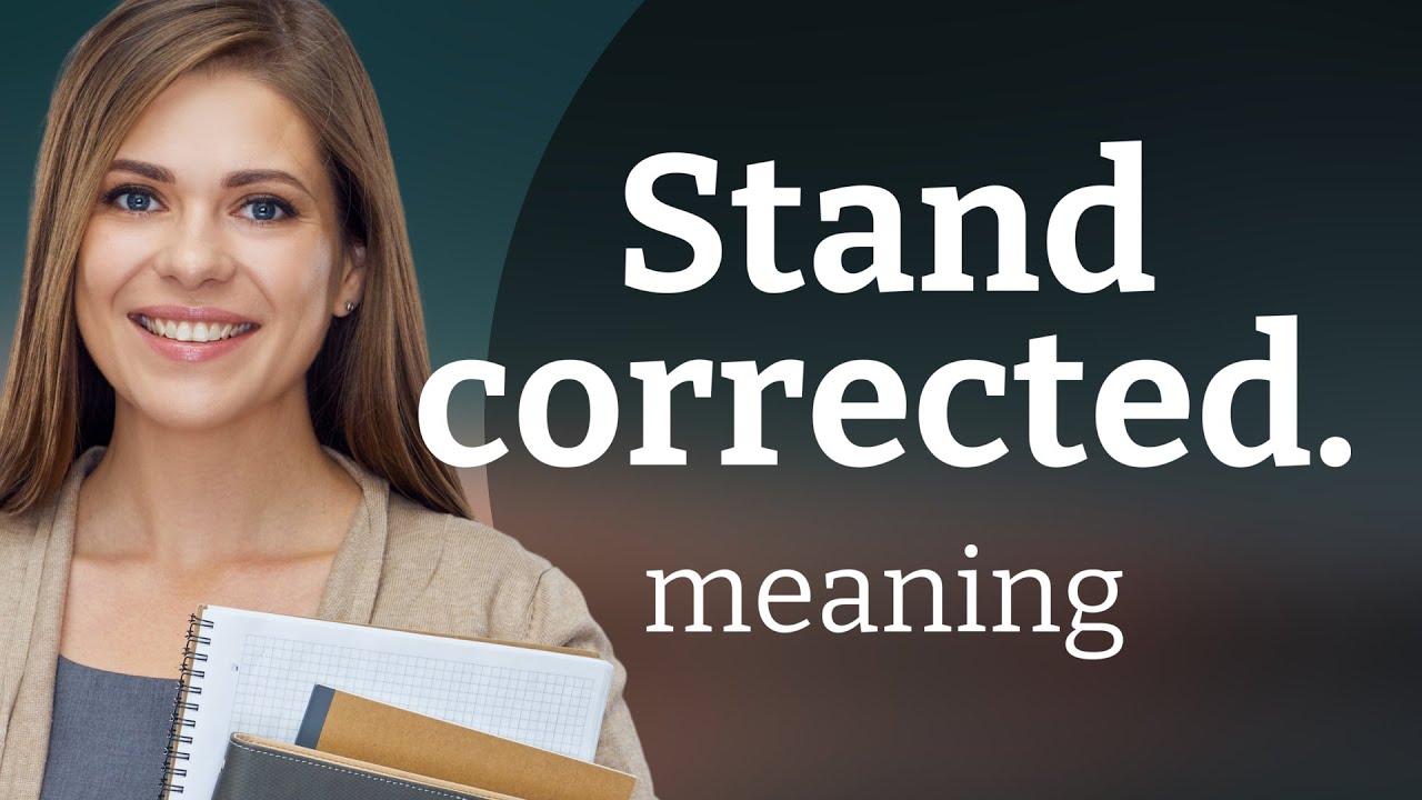 Understanding "Stand Corrected": An English Phrase Explained - YouTube
