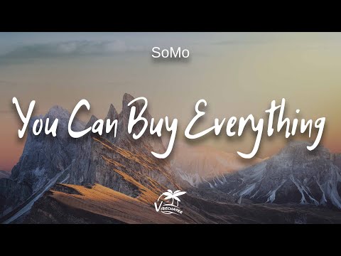 SoMo - You Can Buy Everything (Lyrics)