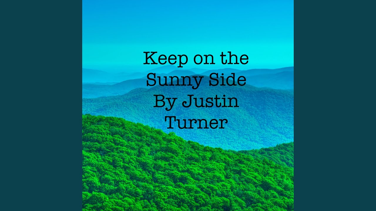 Keep On The Sunny Side - YouTube