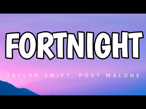 Taylor Swift ft Post Malone - Fortnight ( Official Lyrics Video) - YouTube