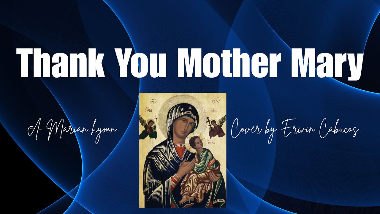 Thank You Mother Mary | Marian Hymn - YouTube