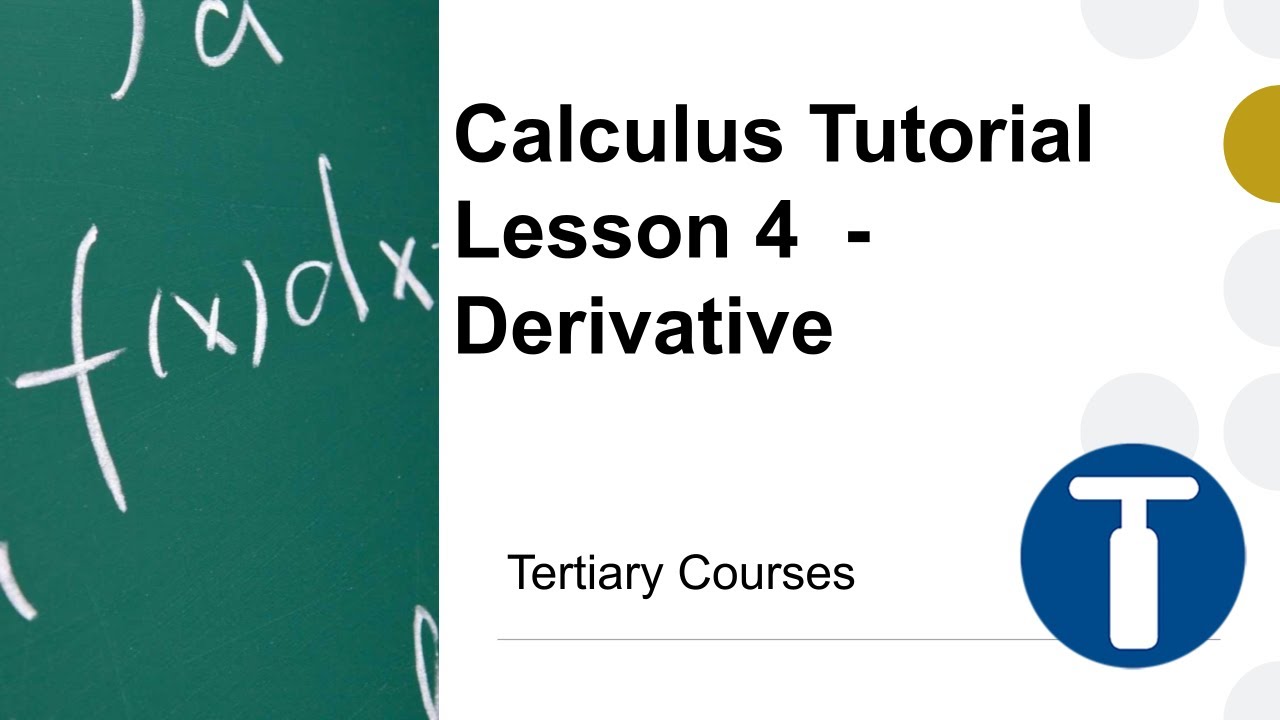 Calculus Tutorial Lesson 4 - Derivative - YouTube