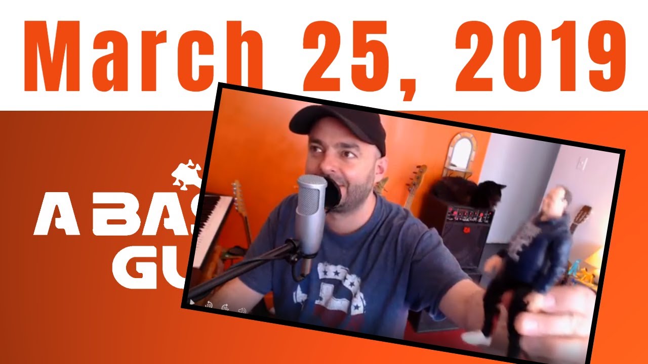 March 25, 2019 LIVE on A Bass Guy Show - YouTube