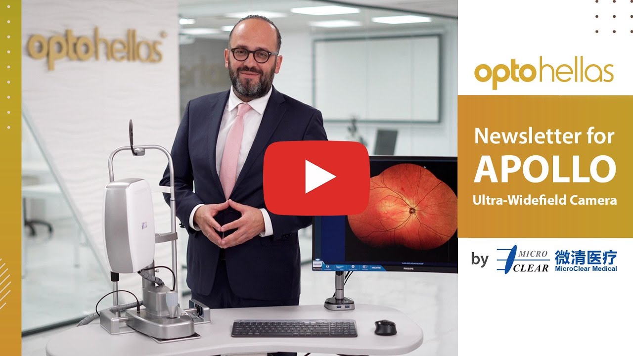 OPTO HELLAS: Newsletter for Apollo Ultra-Widefield Camera by MicroClear ...