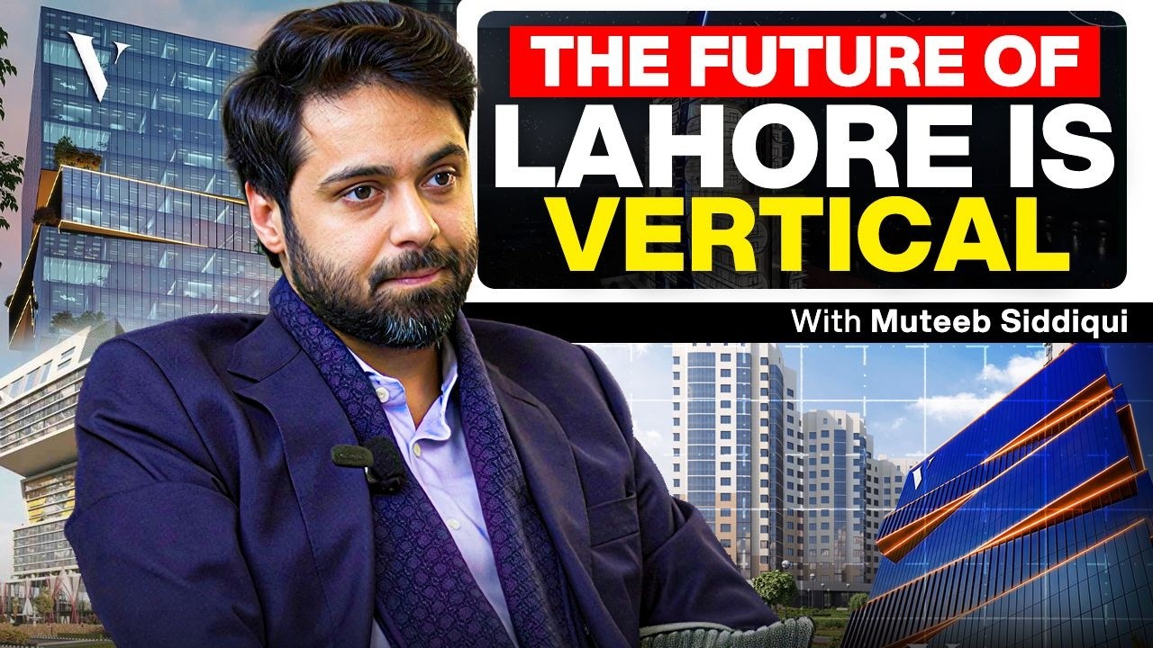 The future of Lahore is Vertical - Muteeb Siddiqui - The Vertical - # ...