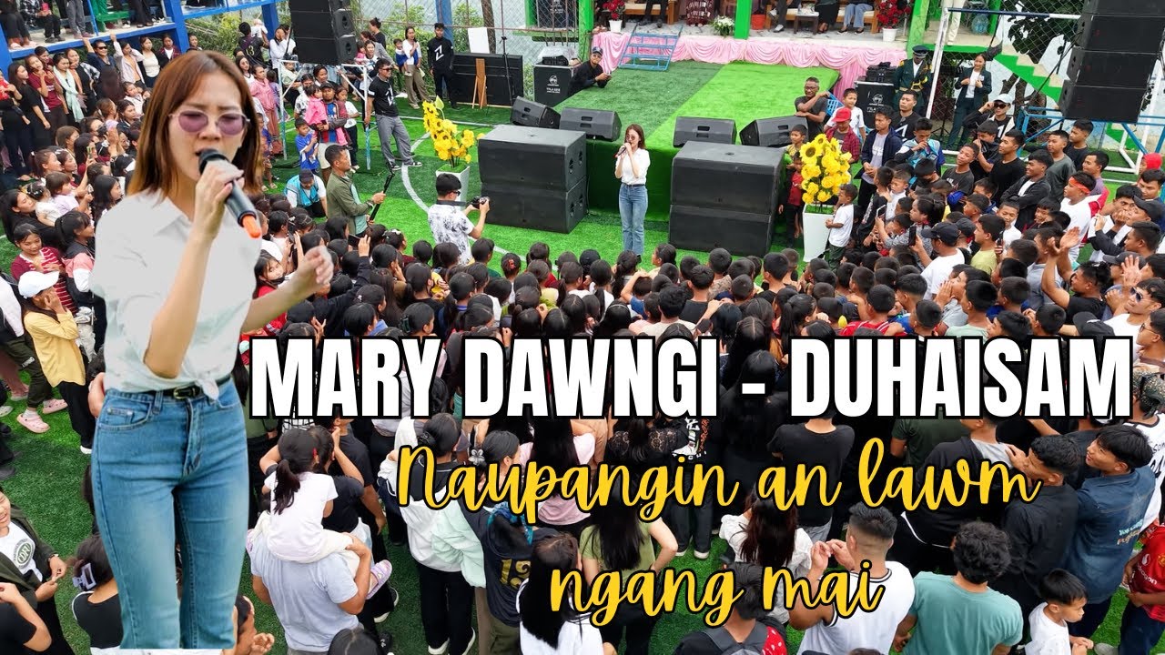 Mary Dawngi - Duhaisam LIVE Naupangin an lawm lutuk - YouTube