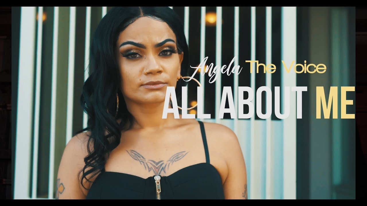Angela The Voice - All About Me [Official Video] | Shot by ...