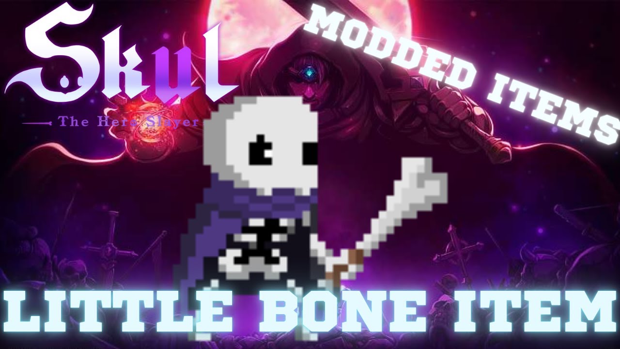 New Modded Little Bone Item! | Skul: the Hero Slayer | - YouTube
