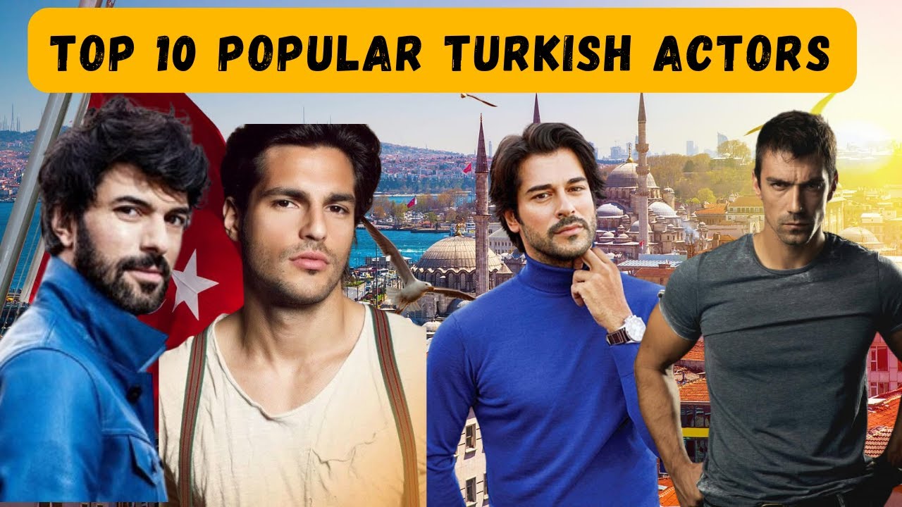 TOP 10 Aktor Turki Paling Populer dengan Bayaran Tertinggi !!! - YouTube