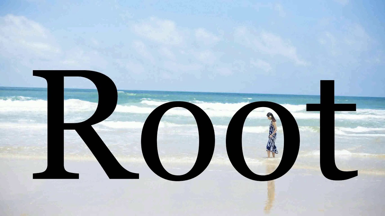 How To Pronounce Root🌈🌈🌈🌈🌈🌈Pronunciation Of Root - YouTube
