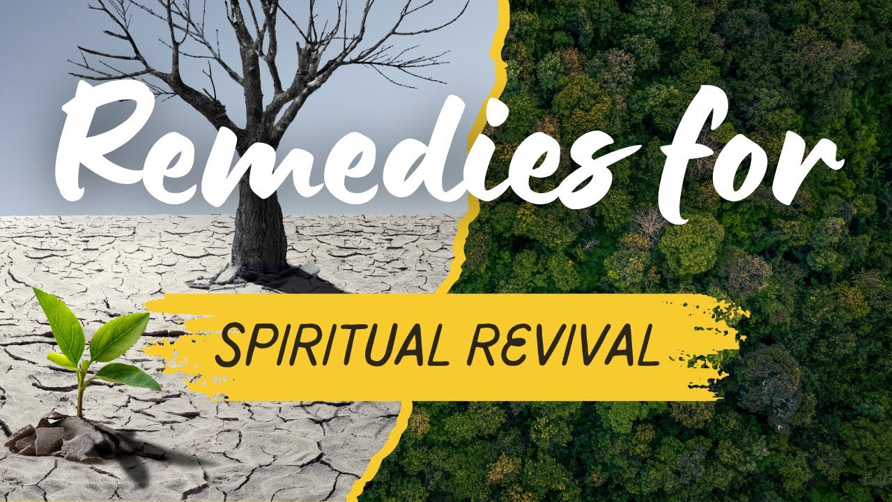 What Are the Remedies for Spiritual Revival? | The Path to Spiritual ...