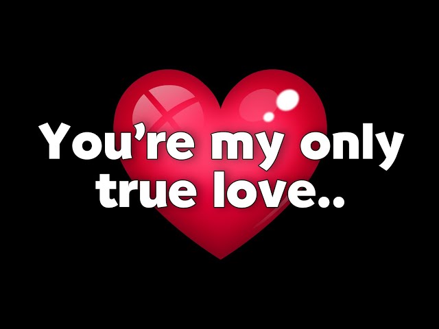 You Are My True Love You're My One And Only) True Love Song And