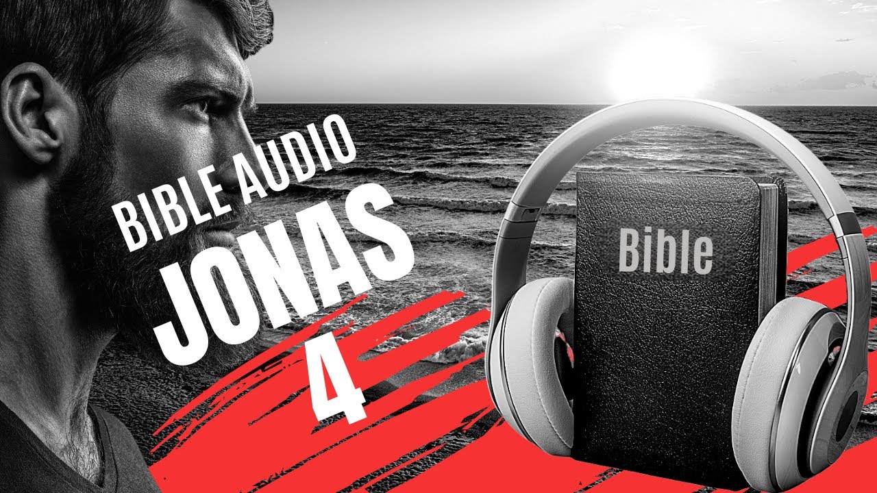 JONAS 4 | LA BIBLE AUDIO avec textes - YouTube
