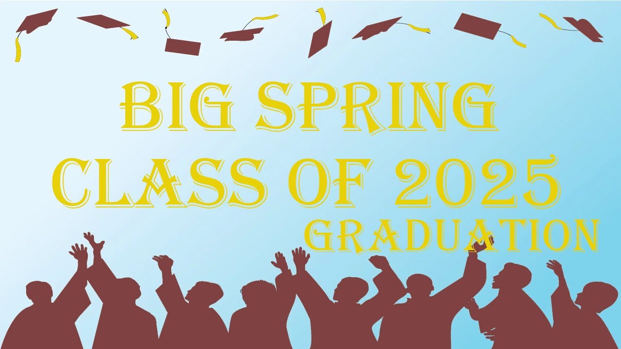 Big Spring Class of 2025 Commencement - YouTube